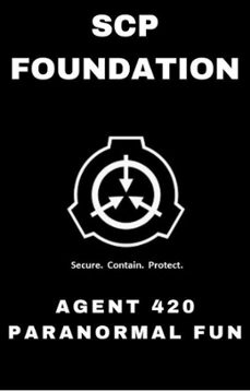SCP FOUNDATION AGENT 420 PARANORMAL FUN | Casa del Libro