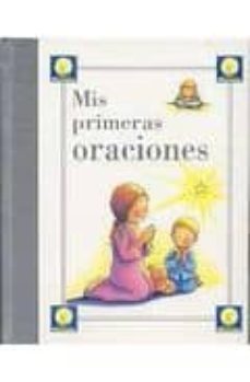 MIS PRIMERAS ORACIONES | Varios autores | Casa del Libro