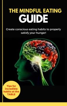 THE MINDFUL EATING GUIDE | Casa del Libro