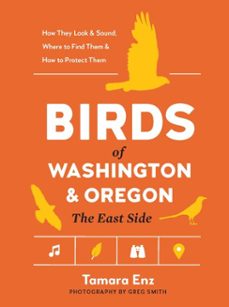 BIRDS OF WASHINGTON AND OREGON, THE EAST SIDE | Casa del Libro