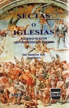 SECTAS O IGLESIAS. VIEJOS O NUEVOS MOVIMIENTOS RELIGIOSOS | | Casa del ...