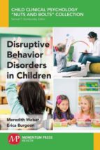 DISRUPTIVE BEHAVIOR DISORDERS IN CHILDREN | | Momentum Press | Casa del ...