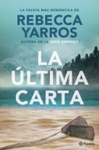 LA ÚLTIMA CARTA | Rebecca Yarros | Editorial Planeta | Casa del Libro ...