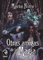 OTRAS AMIGAS DE LA MAGIA | Maeva Nieto | Hela Ediciones | Casa del Libro