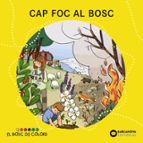 CAP FOC AL BOSC (EL BOSC DE COLORS) | Estel Baldó | Casa del Libro