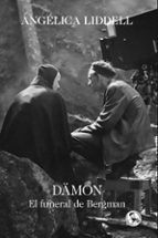 D¿MON. EL FUNERAL DE BERGMAN | Angélica Liddell | Ediciones La Uña Rota | Casa del Libro