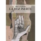 LA VOZ INERTE | | Vision Libros | Casa del Libro