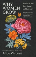 WHY WOMEN GROW | | CANONGATE PRESS LTD. | Casa del Libro