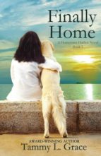 FINALLY HOME | | Tammy L. Grace | Casa del Libro