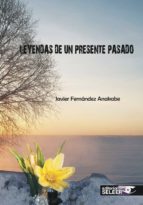 LEYENDAS DE UN PRESENTE PASADO | | Segunda mano | SELEER | Casa del ...