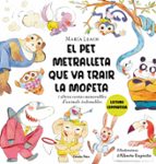 EL PET METRALLETA QUE VA TRAIR LA MOFETA | María Leach | Casa del Libro