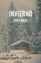 INVIERNO | Rick Bass | Casa del Libro