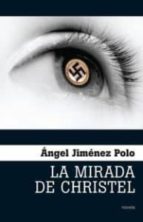 LA MIRADA DE CHRISTEL | ANGEL JIMENEZ POLO | CYAN PROYECTOS EDITORIALES ...
