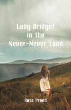 LADY BRIDGET IN THE NEVERNEVER LAND | ROSA PRAED | Alpha Editions ...