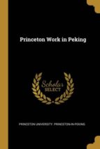 PRINCETON WORK IN PEKING | | Wentworth Press | Casa del Libro