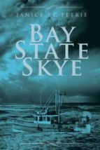 BAY STATE SKYE | | Seatales Publishing Company | Casa del Libro