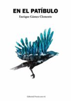 EN EL PATIBULO | | POESIA ERES TU | Casa del Libro