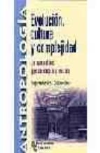 EVOLUCION, CULTURA Y COMPLEJIDAD: LA HUMANIDAD QUE SE HACE A SI M ISMA | Eugenia Ramírez ...