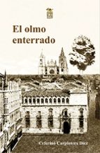EL OLMO ENTERRADO | | Ediciones El Forastero S.L. | Casa del Libro