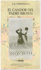 EL CANDOR DEL PADRE BROWN. A PROPÓSITO DE G. K. CHESTERTON Y SU OBRAS ...