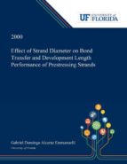 EFFECT OF STRAND DIAMETER ON BOND TRANSFER AND DEVELOPMENT LENGTH ...