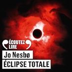 UNE ENQUÊTE DE L INSPECTEUR HARRY HOLE. ECLIPSE TOTALE | Jo Nesbo | GALLIMARD | Casa del Libro