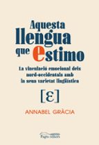 AQUESTA LLENGUA QUE ESTIMO | | Casa del Libro