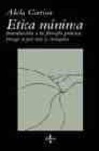 ETICA MINIMA: INTRODUCCION A LA FILOSOFIA PRACTICA | Adela Cortina | Segunda mano | TECNOS ...