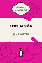 Persuasión | Jane Austen | PENGUIN CLASICOS | Casa del Libro