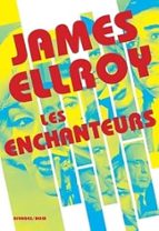LES ENCHANTEURS | James Ellroy | PAYOT & RIVAGES | Casa del Libro