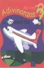 LOS TRANSPORTES (ADIVINA ADIVINANZA) | VV.AA. | EDICIONES BEASCOA, S.A ...