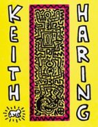 KEITH HARING: FUTURE PRIMEVAL | Varios autores | Casa del Libro