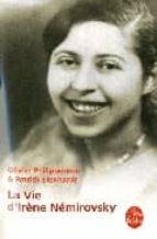 LA VIE D IRENE NEMIROVSKY (1903-1942) | | LE LIVRE DE POCHE | Casa del ...