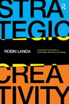 STRATEGIC CREATIVITY | Robin Landa | Casa del Libro