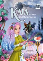 KAIA AND THE PRINCESS | | Casa del Libro