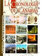 LA CRONOLOGÍA DE CANARIAS . | | 2006. Ed. Centro de la Cultura Popular ...