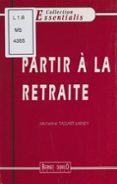 PARTIR À LA RETRAITE | Casa del Libro