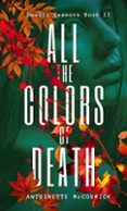 ALL THE COLORS OF DEATH | Casa del Libro