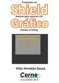 PROJETANDO UM SHIELD ARDUINO PARA CONECTAR LCD GRÁFICO USANDO O FRITZING | Casa del Libro