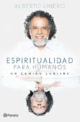 ESPIRITUALIDAD PARA HUMANOS | Alberto Arranz Molinero | Casa del Libro Colombia