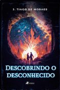 DESCOBRINDO O DESCONHECIDO | Casa del Libro