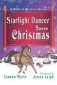 STARLIGHT DANCER SAVES CHRISTMAS | Casa del Libro