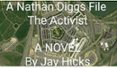 A NATHAN DIGGS FILE: THE ACTIVIST PART 1 | Casa del Libro
