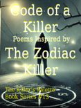 CODE OF A KILLER: POEMS INSPIRED BY THE ZODIAC KILLER | Casa del Libro