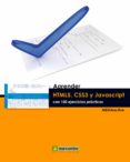 APRENDER HTML5, CSS3 Y JAVASCRIPT CON 100 EJERECIOS | Casa del Libro