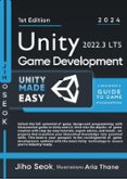 UNITY GAME DEVELOPMENT : A BEGINNER'S GUIDE TO GAME PROGRAMMING de | Casa del Libro