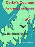 CORKY'S COURAGE AN ALASKAN ADVENTURE | Casa del Libro