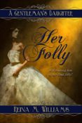 A GENTLEMAN'S DAUGHTER: HER FOLLY | Casa del Libro
