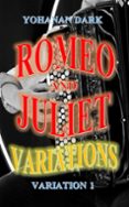 ROMEO AND JULIET VARIATIONS: VARIATION 1 | Casa del Libro