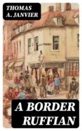 A BORDER RUFFIAN | Casa del Libro